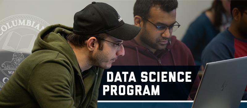 Data Science Program | Columbian College of Arts & Sciences | The George Washington University